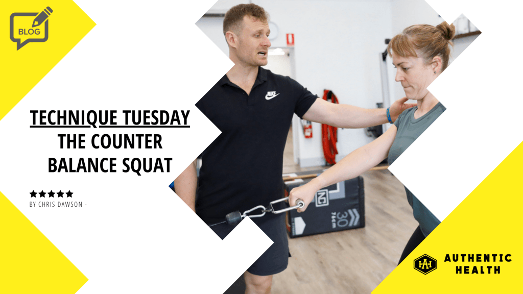 Technique Tuesday - Counter Balance Squat - Authentic Health Studio